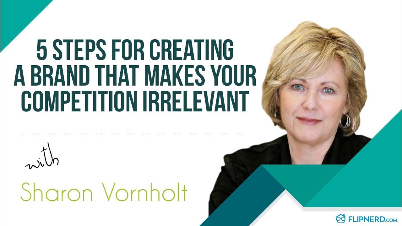 5 Steps for Creating a Brand that Makes Your Competition Irrelevant ...