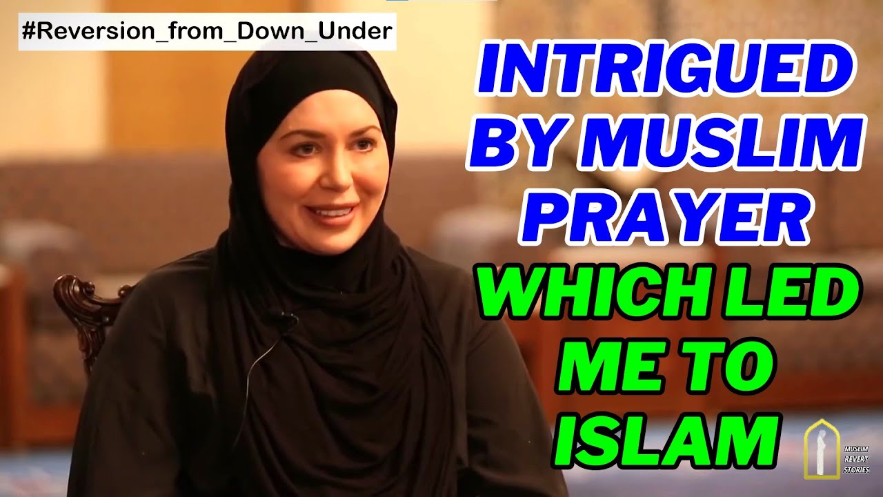 ️ Australian lady Revert Story ᴴᴰ ️ Intrigued By Muslim Prayer Which ...