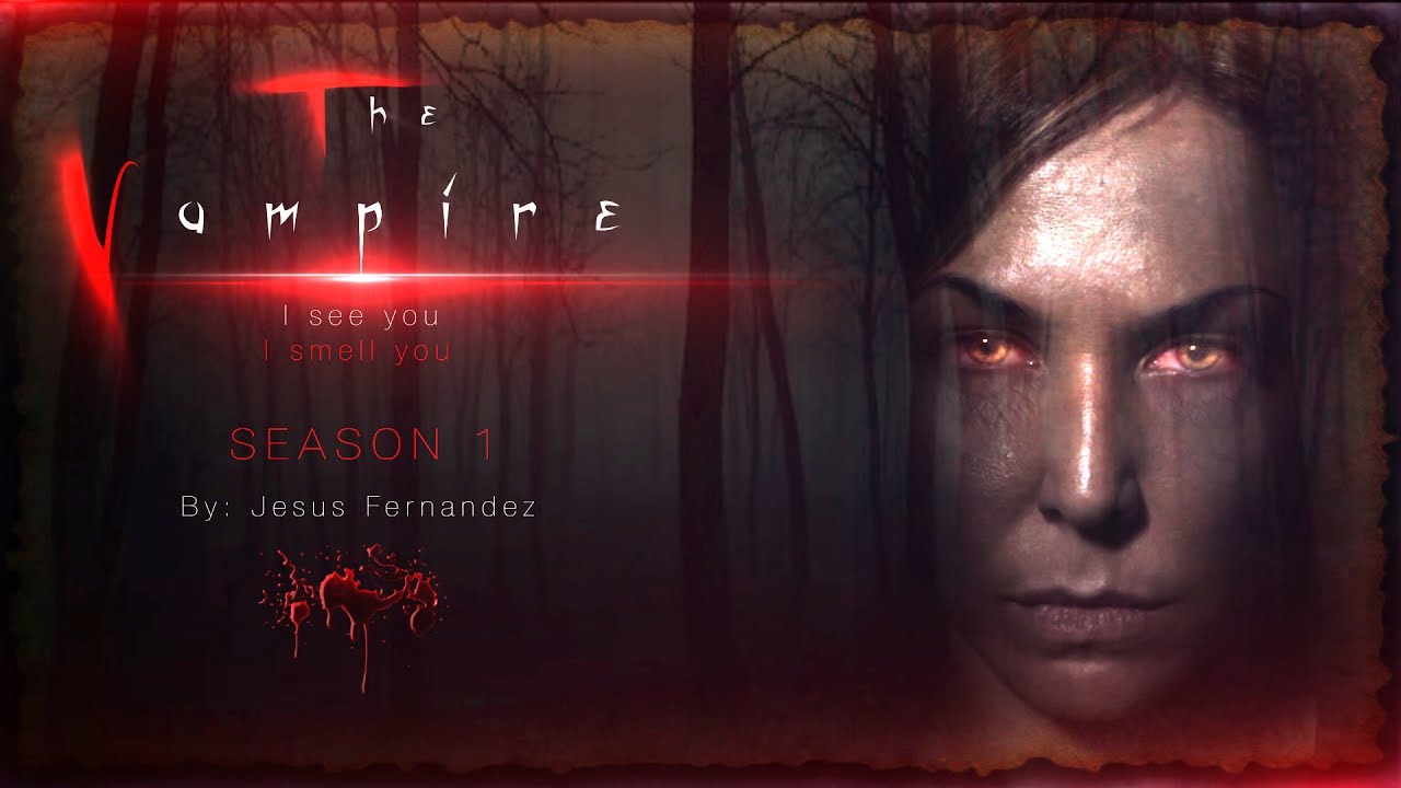THE VAMPIRE //short film// capítulo_1/ Grabado con sony xperia z - YouTube