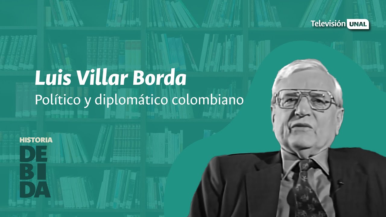 Luis Villar Borda, político y diplomático colombiano | #HistoriaDebida ...