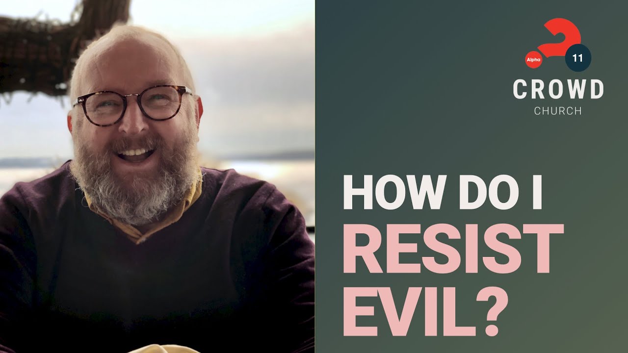 How do I resist evil? | Alpha Part 11 - YouTube