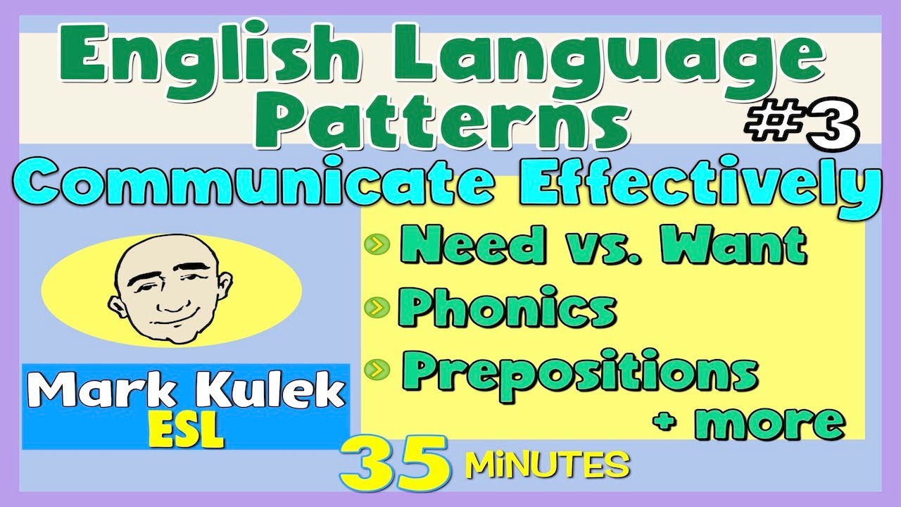 Need vs. Want, Phonics + more | Communicate Effectually: Mark Kulek ESL ...