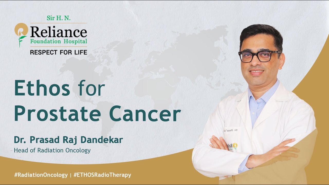 ETHOS Radiotherapy for Prostate Cancer | Dr Prasad Raj Dandekar - YouTube
