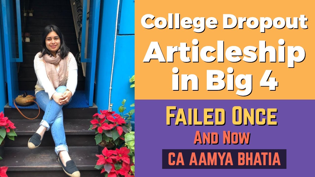 College Drop Out | Articleship in Big 4 | Failed Once Now CA Aamya ...