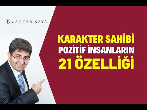 KARAKTER SAHİBİ POZİTİF İNSANLARIN 21 ÖZELLİĞİ | Canten Kaya