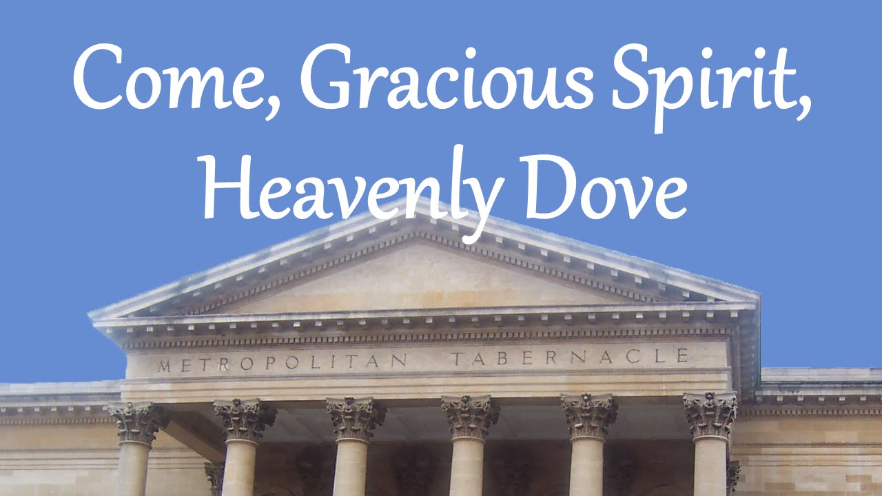 Come, Gracious Spirit, Heavenly Dove - YouTube
