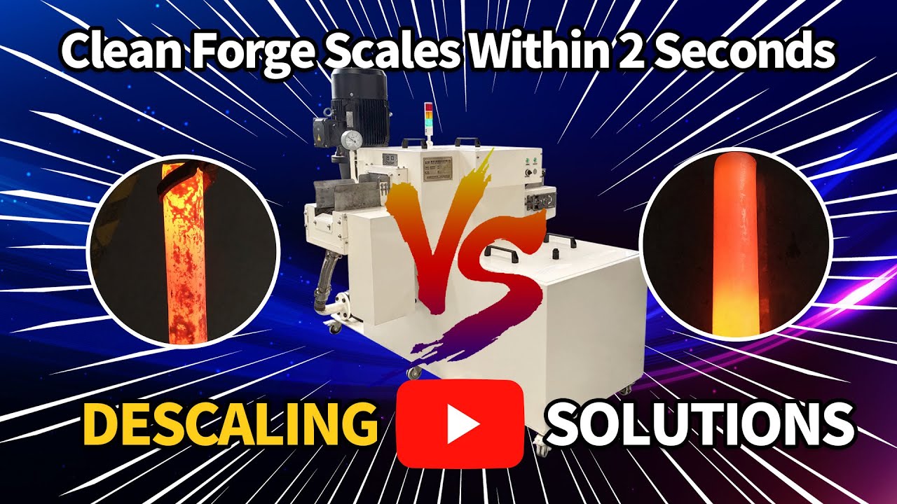 Forging descaling machine working performance for forge scale cleaning ...
