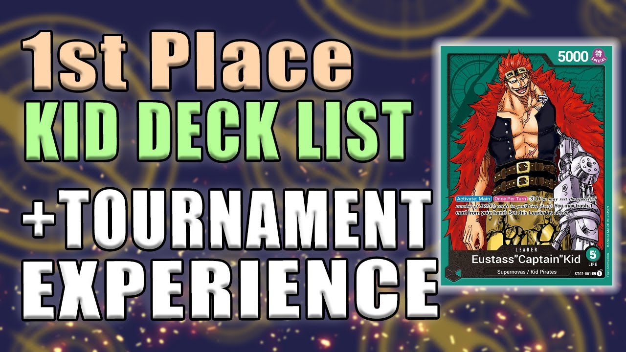 1ST PLACE OP01 KID DECK LIST AT LOCALS! PLUS TOURNAMENT EXPERIENCE AND ...