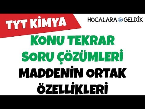 Maddenin Ortak Özellikleri - Konu Tekrar Soru Çözümleri