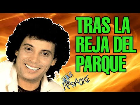 TRAS LA REJA DEL PARQUE Sebastián / karaoke con letra