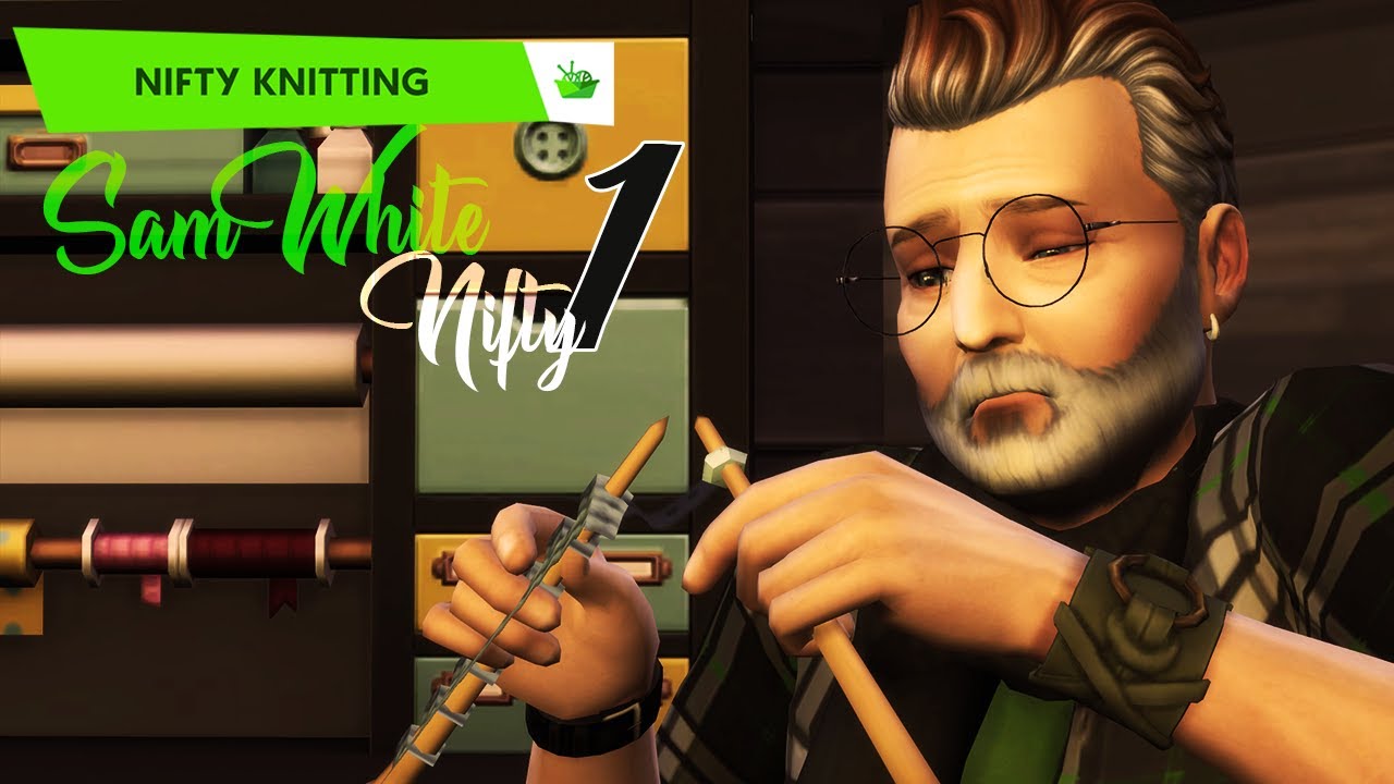 The Sims 4 : Nifty Knitting[1]ลุงแซมหัวใจนิตติ้ง - YouTube