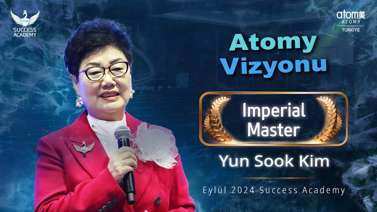 Imperial Master - Yun Sook Kim - Atomy Vizyonu - Eylül 2024 Success ...