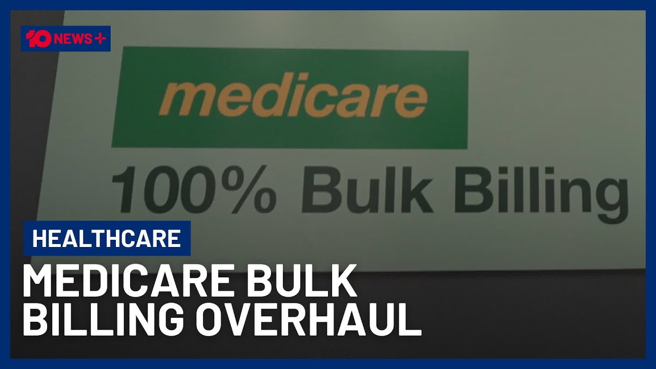$7.9 Billion Medicare Bulk Billing Overhaul To Take Effect In November ...