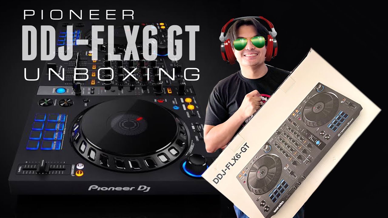 Pioneer DDJ-FLX6 GT UNBOXING - YouTube