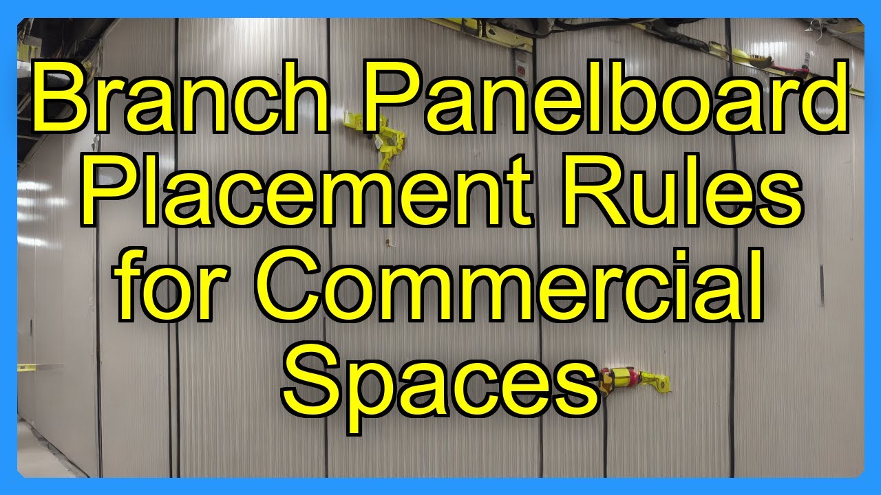 Branch Panelboard Placement Rules for Commercial Spaces - YouTube