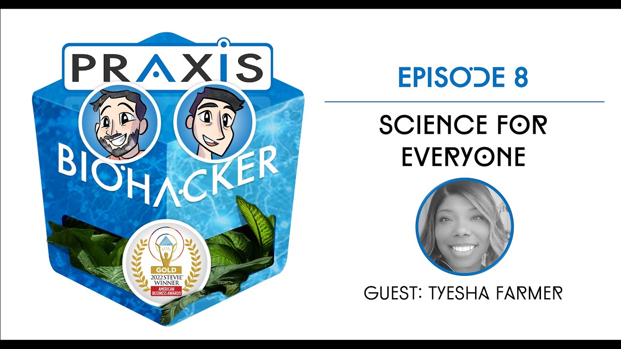 BioHackers Podcast Ep. 8 - Science for Everyone featuring Tyesha Farmer ...