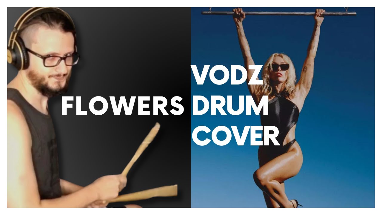 MILEY CYRUS - FLOWERS DRUM COVER Vodz - YouTube