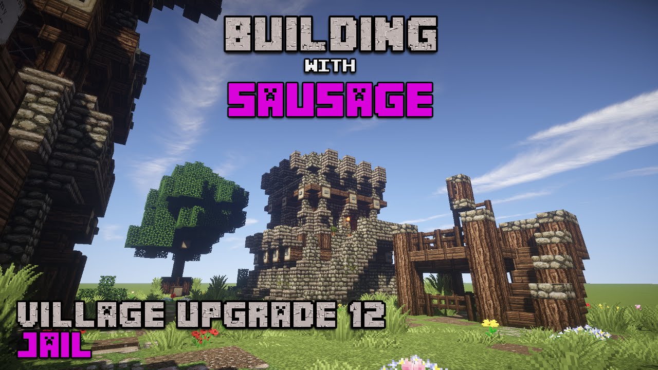 Minecraft - Building with Sausage - Village Upgrade 12 (Jail)!!! - YouTube