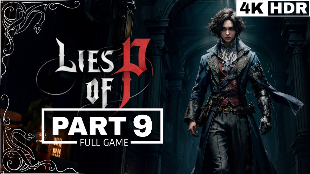 Lies of P - Full Game Walkthrough: Part 09 [4K 60FPS] | Barren Swamp ...
