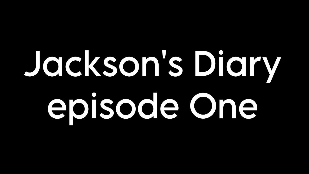 Episode One {Jackson’s Diary Fandub} - YouTube