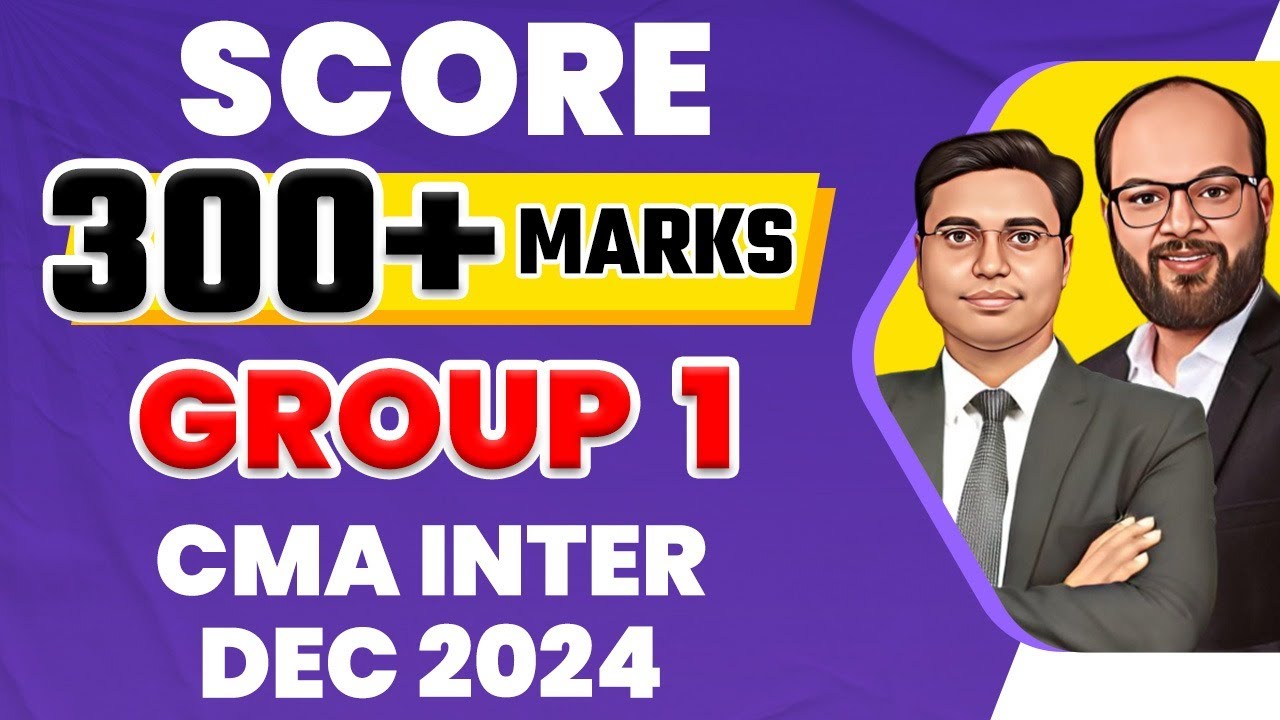 Score 300+ Marks Group 1 CMA Inter Dec 24 | How to Clear CMA Inter ...