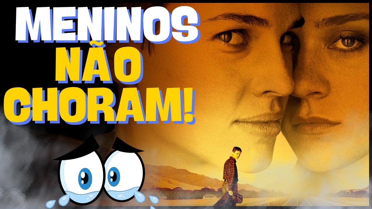 OS MENINOS NÃO CHORAM(1999)-CRÍTICA - YouTube