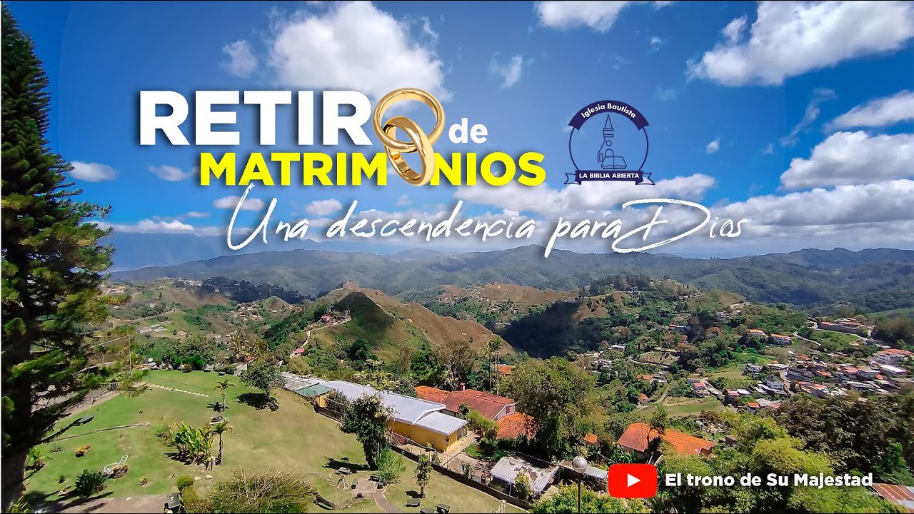 RETIRO MATRIMONIAL 2023 UNA DESCENDENCIA PARA LA GLORIA DE DIOS - YouTube