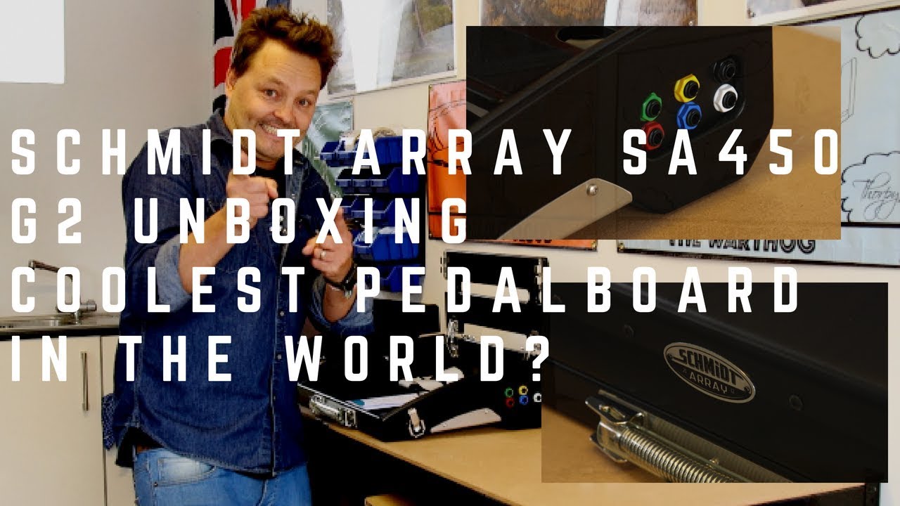 Schmidt Array SA450 G2 Unboxing - Coolest Pedalboard in the World? - YouTube