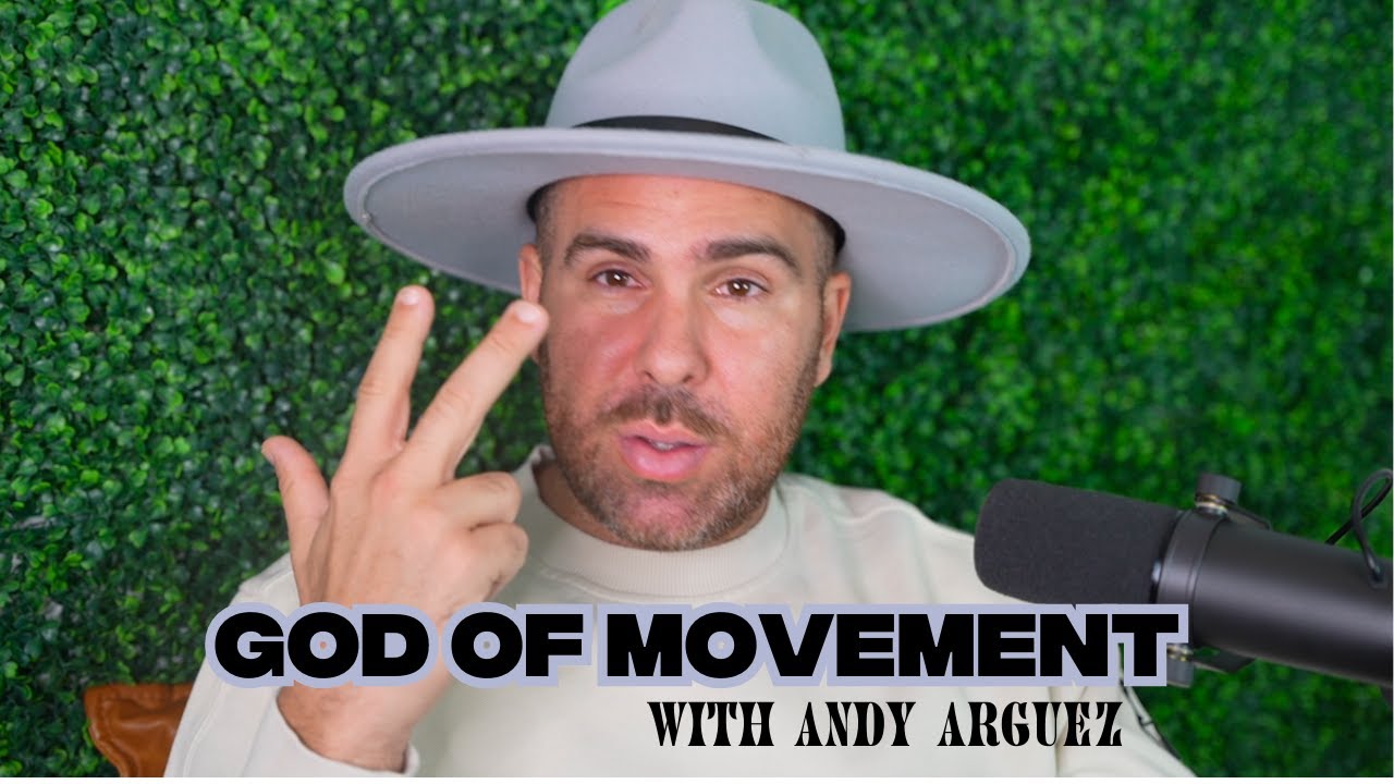 God of movement| Andy Arguez Podcast Ep. 5 - YouTube