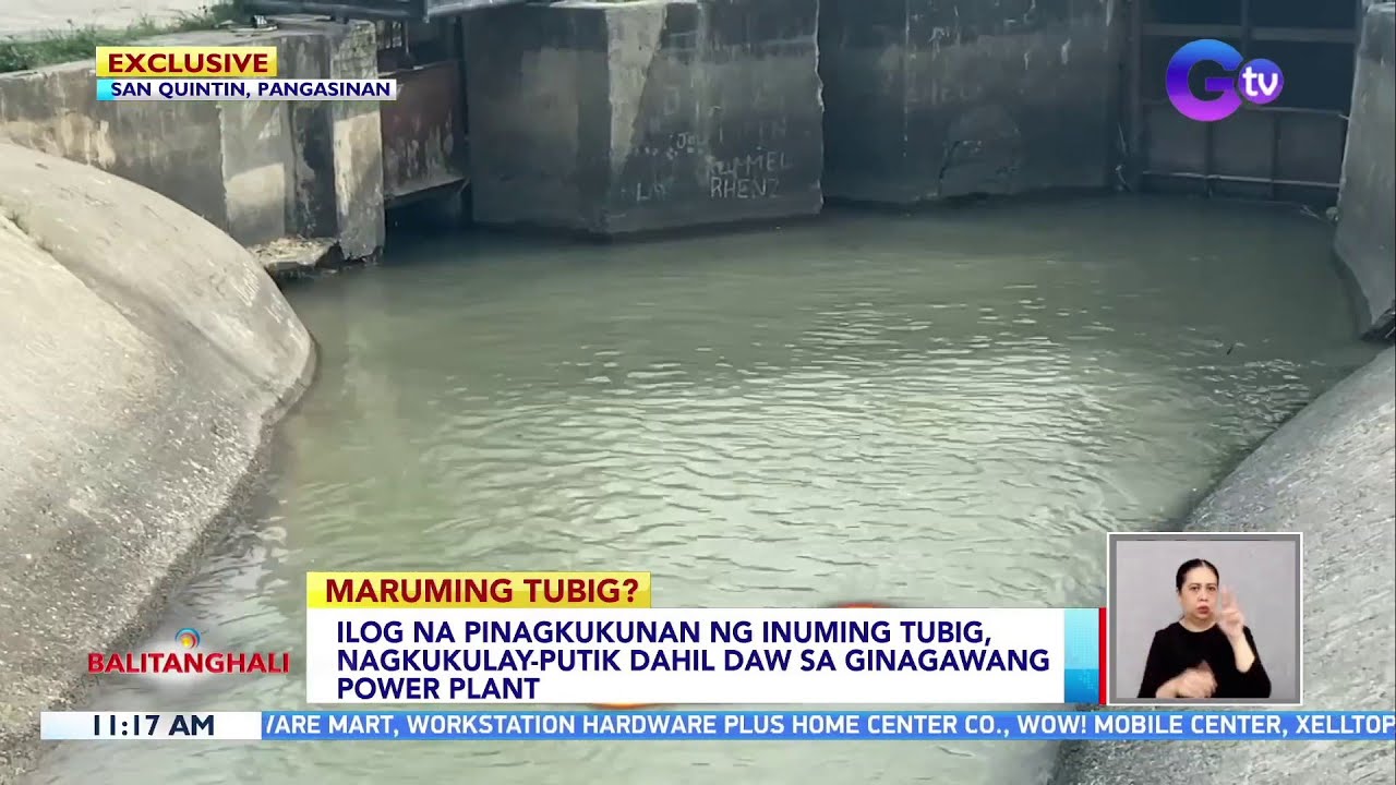 Ilog na pinagkukunan ng inuming tubig, nagkukulay-putik dahil daw sa ...