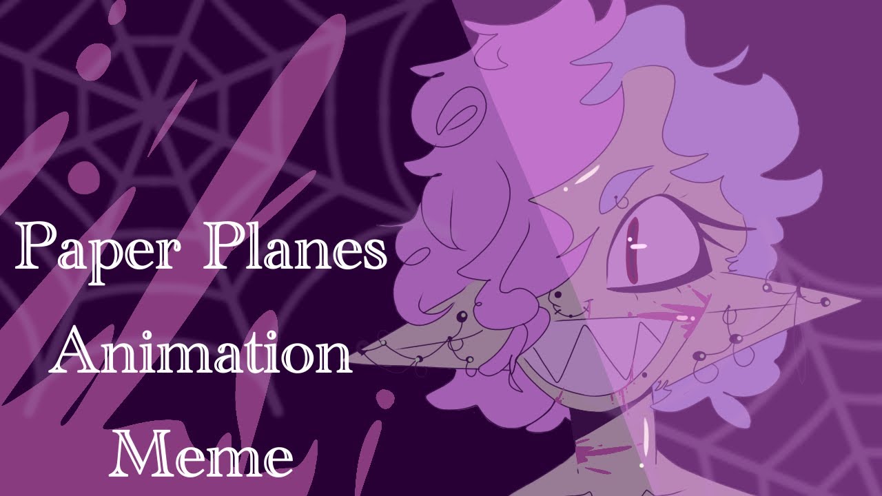 | Paper Planes | Oc animation meme | - YouTube