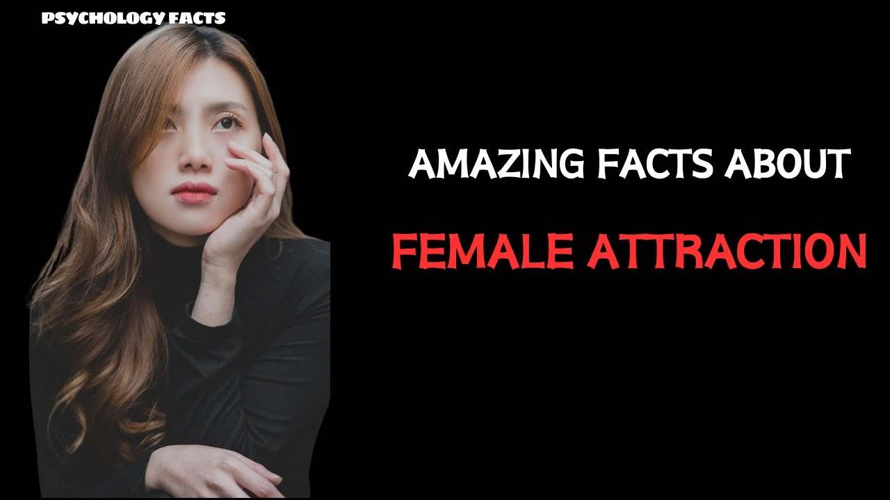 Amazing Facts About Female Attraction... | Psychology Facts - YouTube