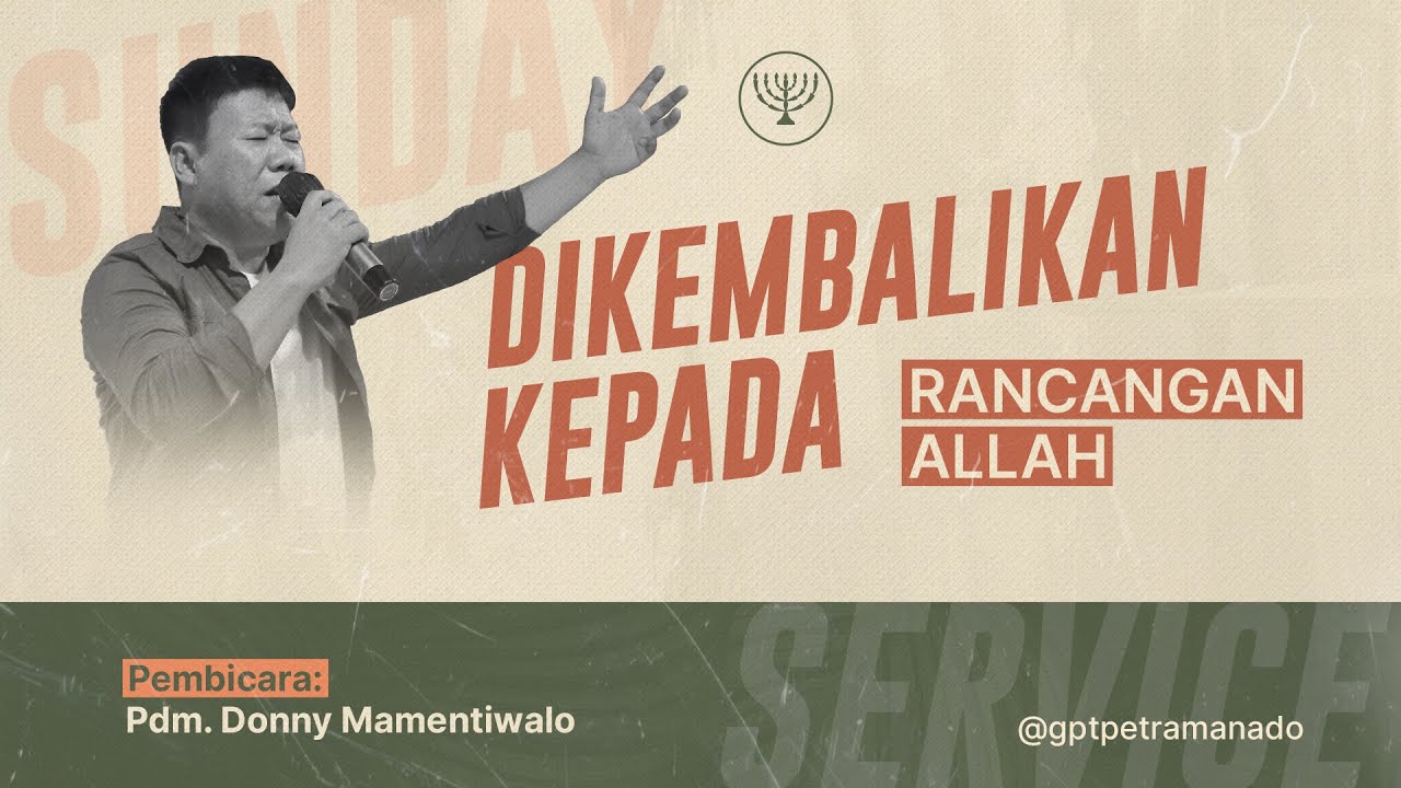 Ibadah Raya - 7 Mei 2023 - Dikembalikan Kepada Rancangan Allah - Pdm ...