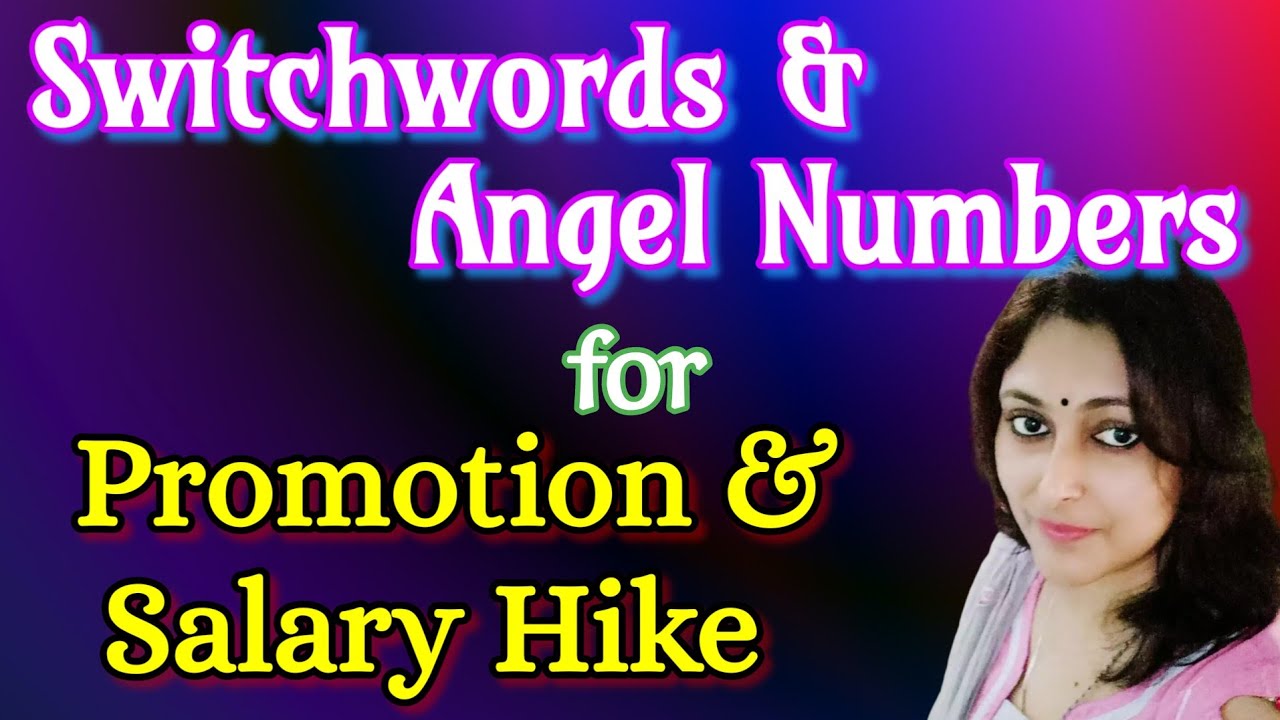 Switchwords for Promotion/Increment| Angel Numbers & Switchwords for ...