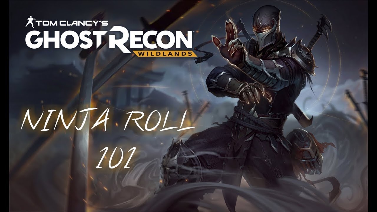 Ghost Recon Wildlands: Ninja Roll 101 - YouTube