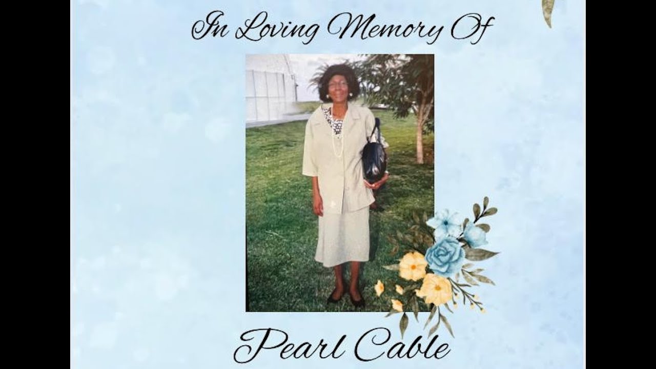 In Loving Memory Of Pearl Cable - YouTube