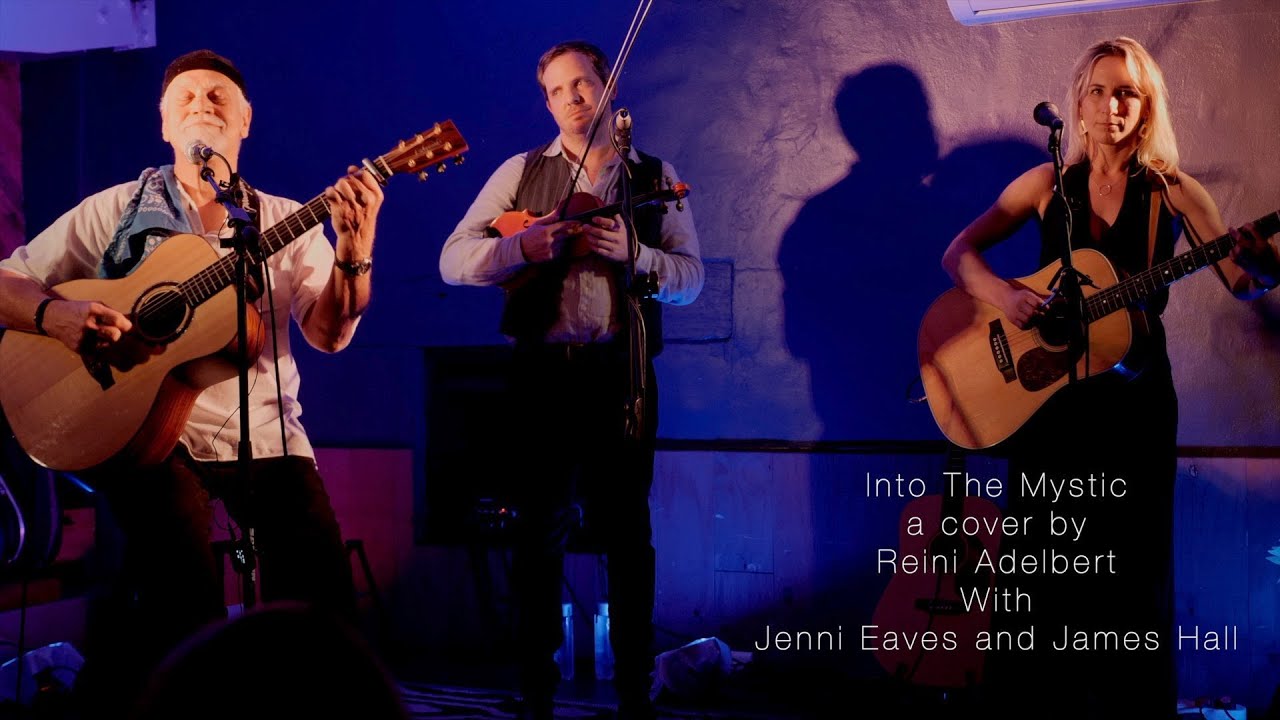 Into The Mystic covered by Reini Adelbert with Jennifer Eaves and James ...