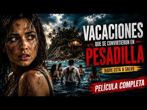 Unas Vacaciones Que Se Convirtieron en Pesadilla | Thriller Completo en Español