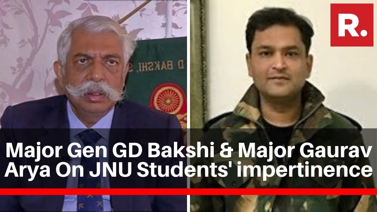 Major Gen GD Bakshi & Major Gaurav Arya Speak To Republic TV Over JNU ...