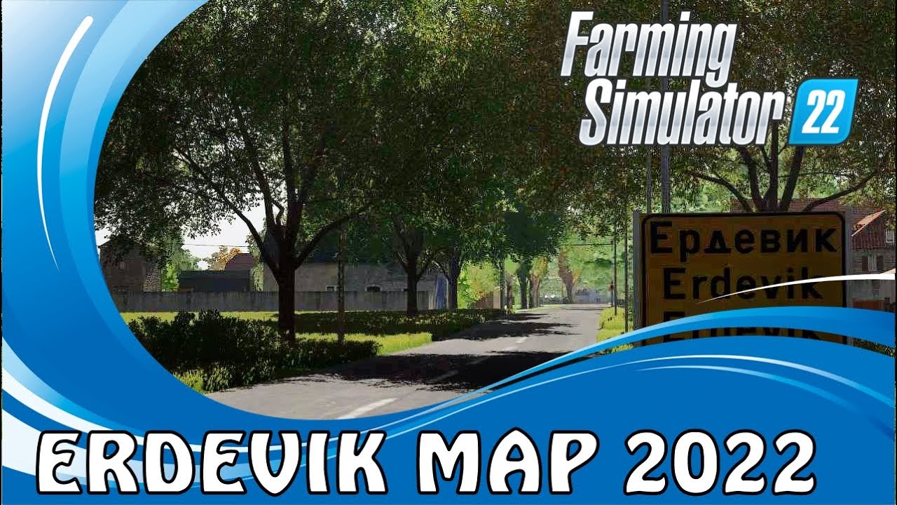 #FarmingSimulator22\ #ERDEVIK MAP 2022 - YouTube