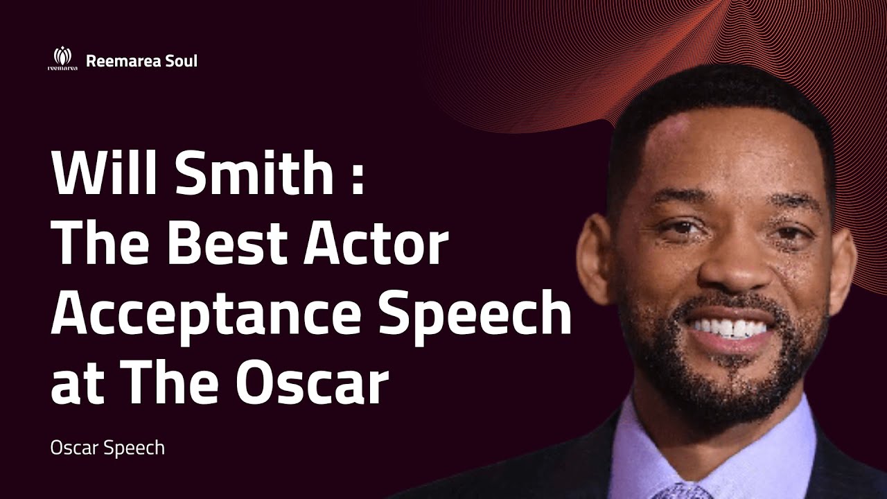 Will Smith : The Best Actor Acceptance Speech at The Oscar - YouTube