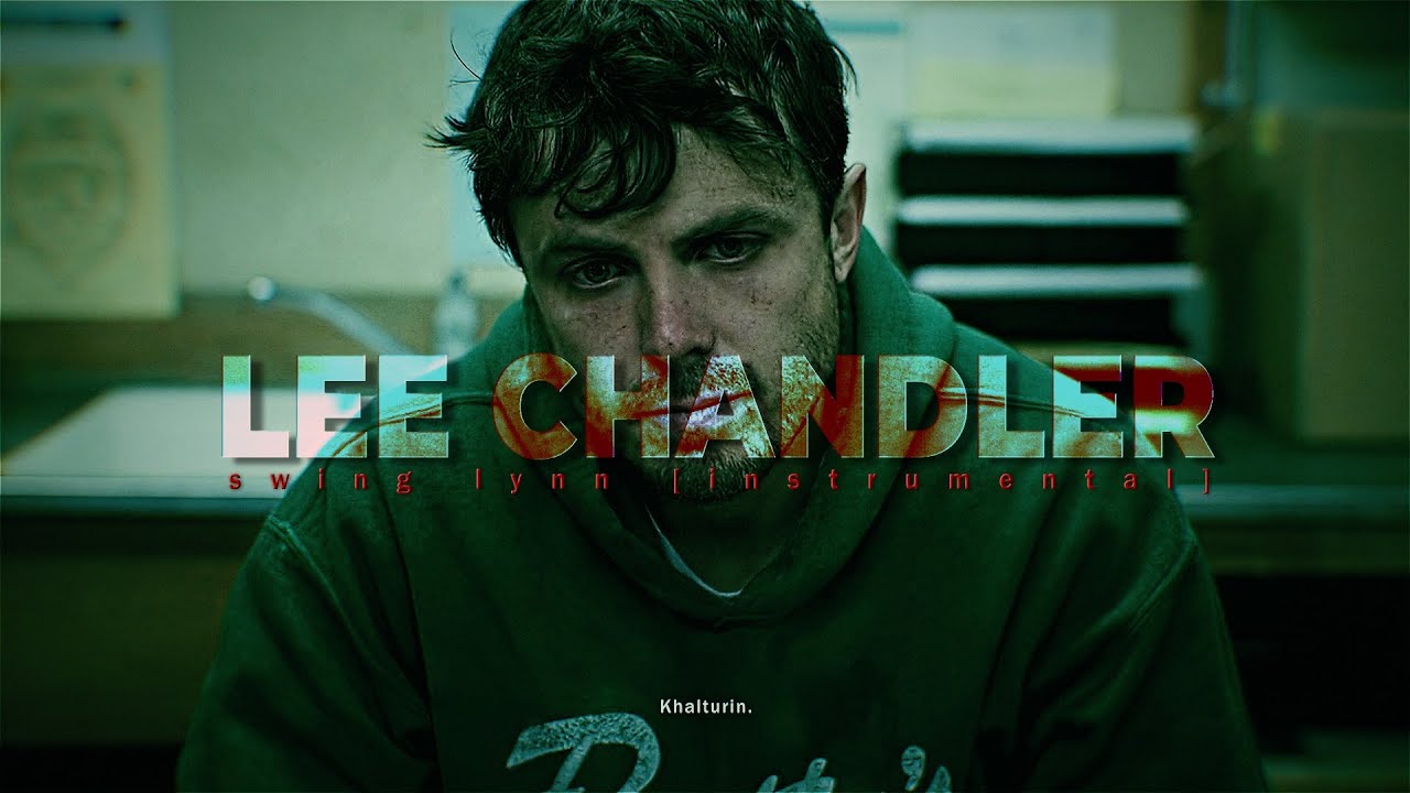 Lee Chandler - Swing Lynn [Manchester by the Sea] - YouTube