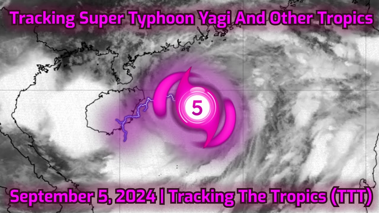 Tracking Super Typhoon Yagi And Other System (September 5, 2024) - YouTube
