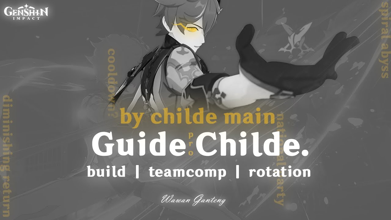 ADVANCED CHILDE GUIDE! Best Tartaglia Build Teamcomp Rotation and ...