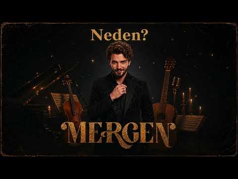 Mergen - Neden?