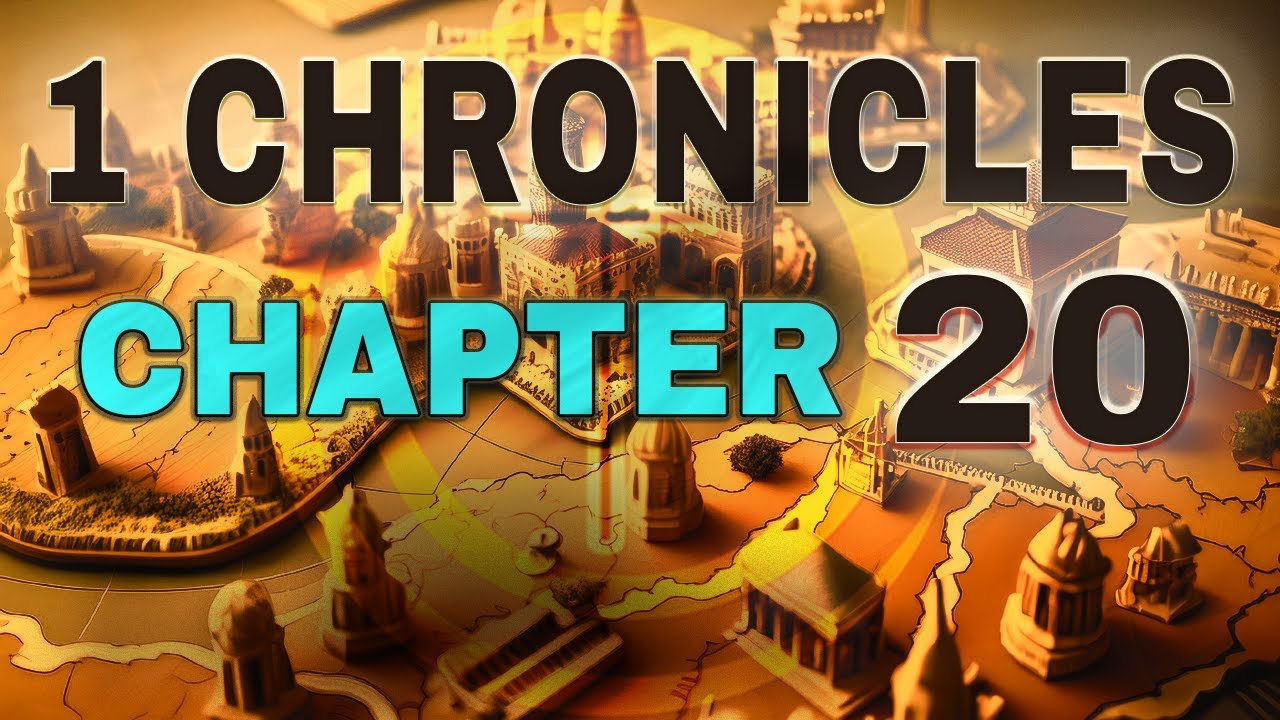 The Bible - 1 Chronicles - Chapter 20 - YouTube