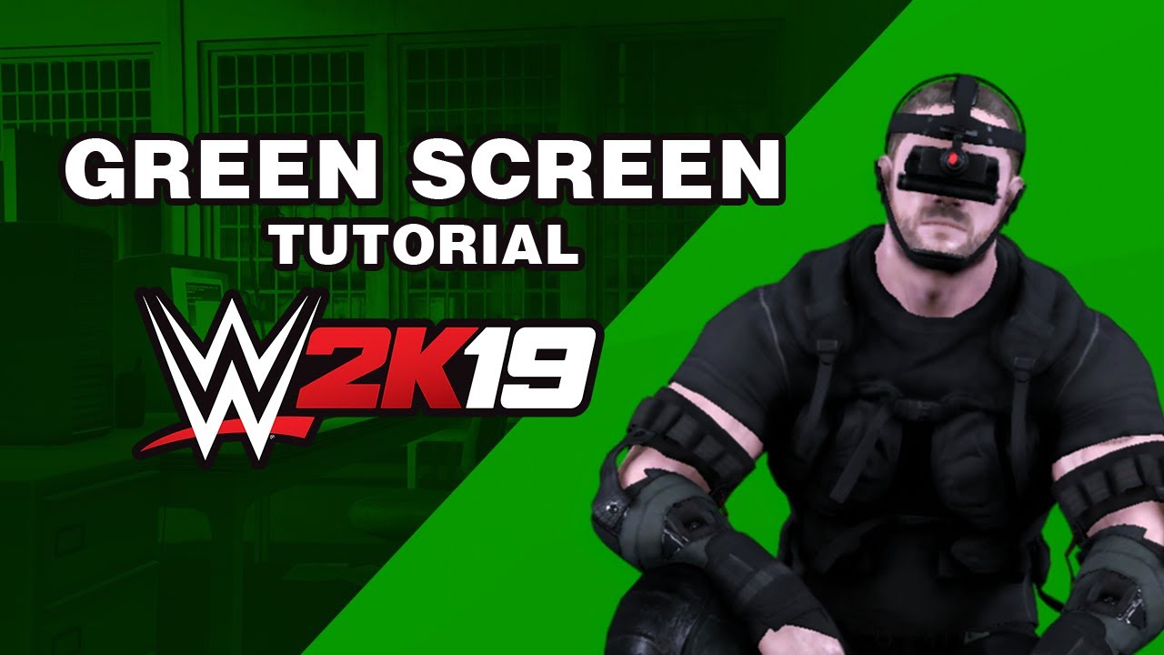 Green Screen Tutorial (WWE 2K19 Edition) - YouTube