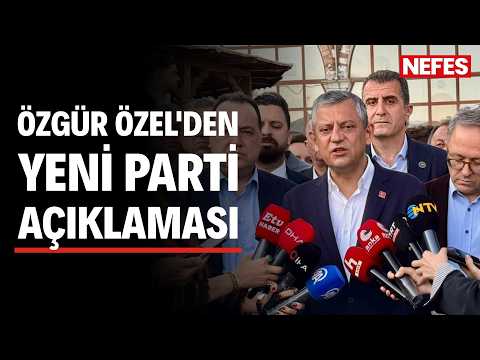 Özgür Özel'den yeni parti açıklaması