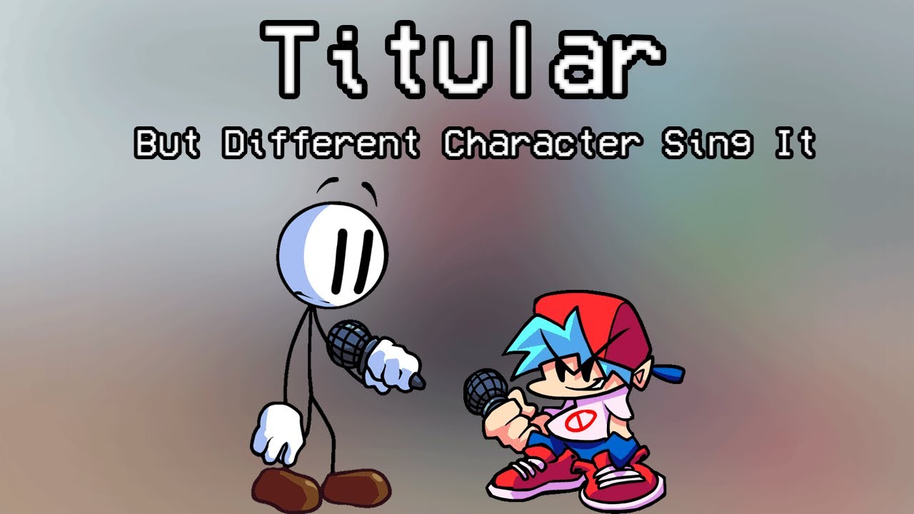 Titular But Different Characters Sing It (Everyone Sings Titular) - YouTube