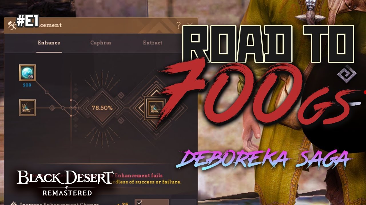 Road to 700GS: Deboreka Enhancements Ep. 1 | Black Desert Online [BDO ...